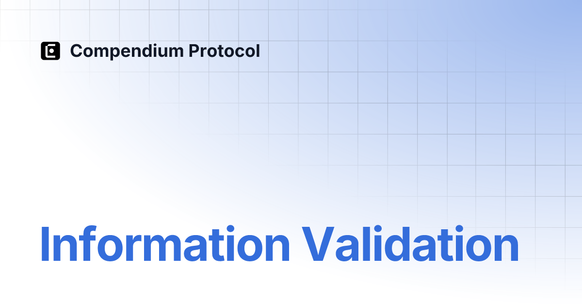 Information Validation | Compendium Protocol